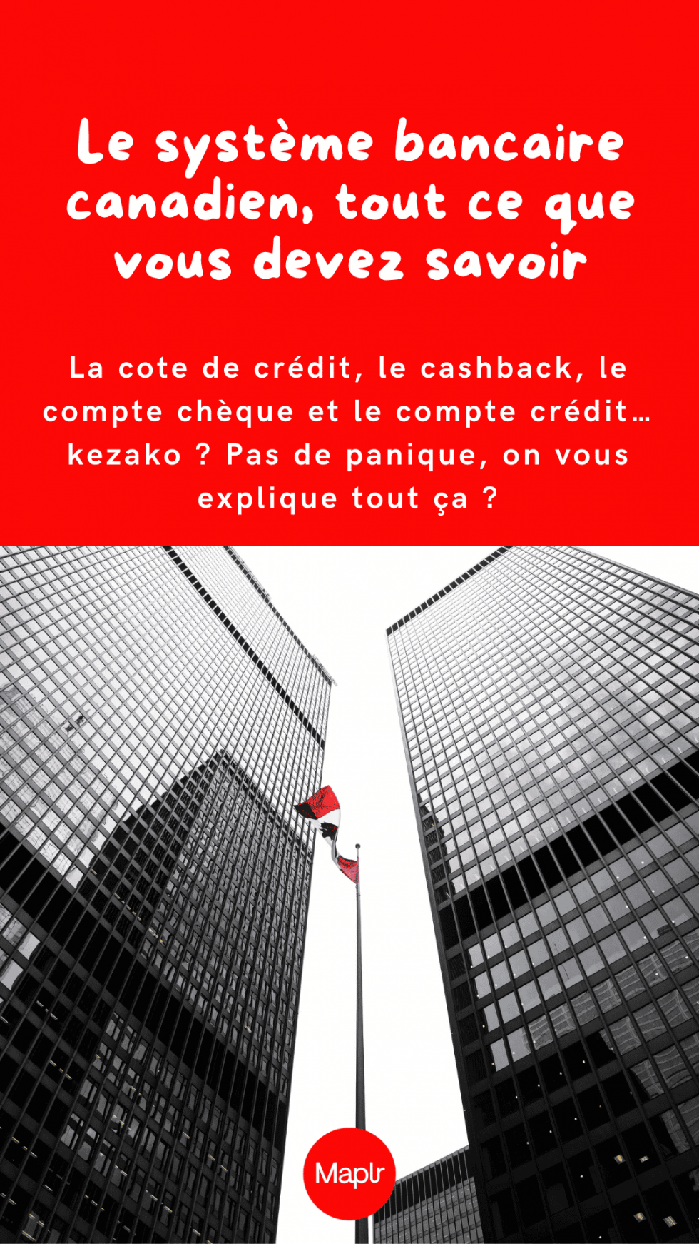 Le système bancaire canadien, tout ce que vous devez savoir - Maplr ...